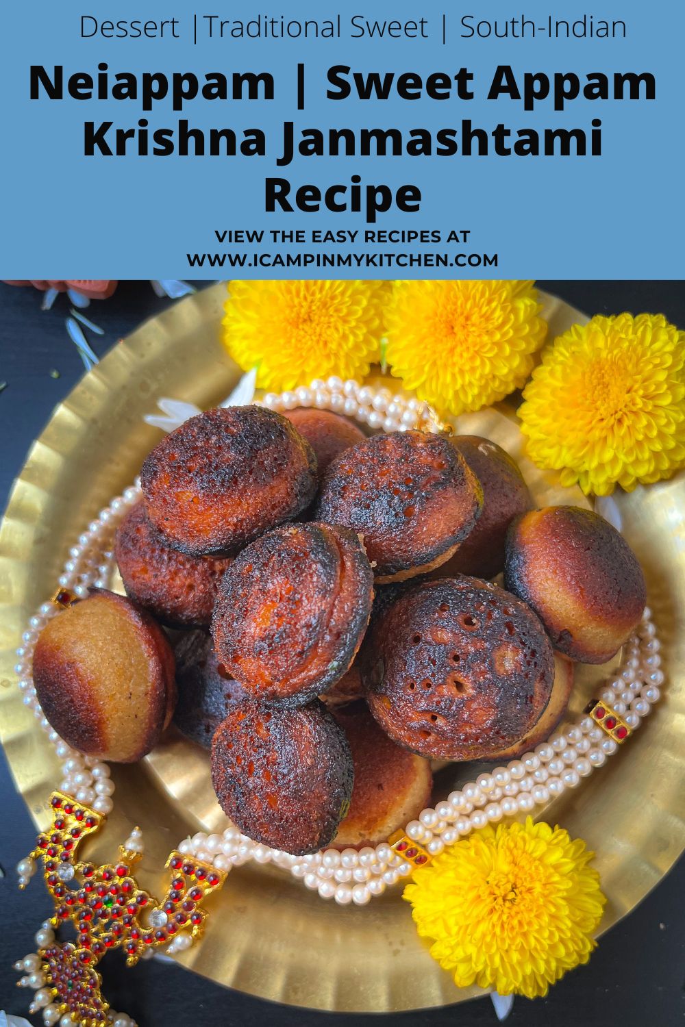 Neiappam | Sweet Appam | Janmashtami Recipe - I camp in my kitchen