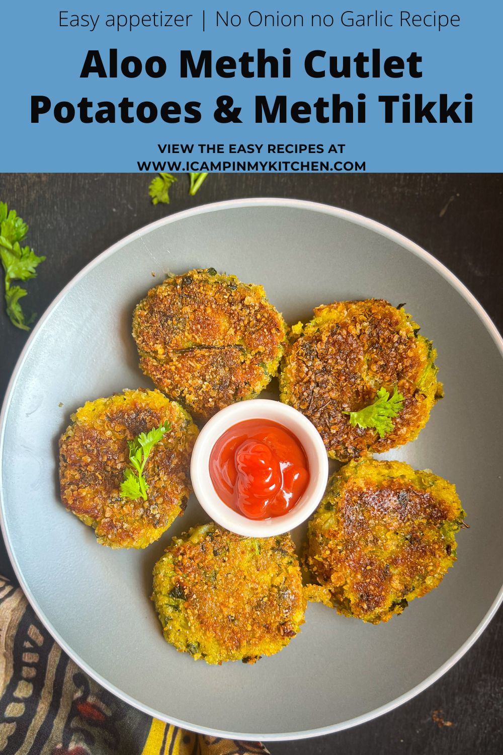 Aloo Methi Cutlet | Crispy Aloo Methi Tikki Recipe - I camp in my kitchen
