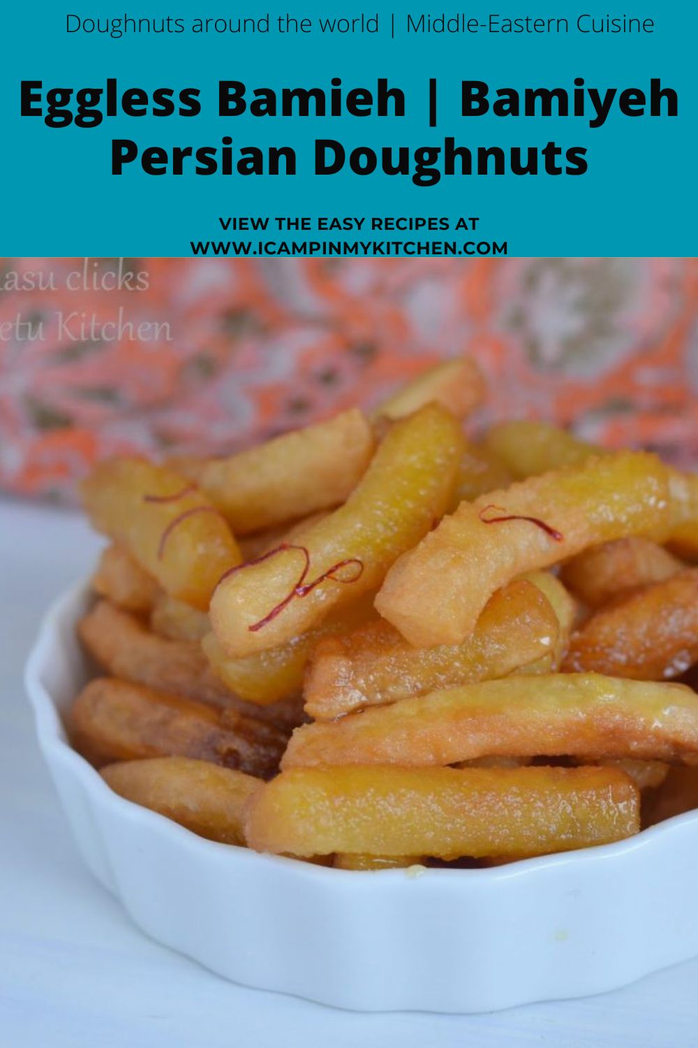 Eggless Bamieh | Persian Doughnuts with Saffron and Rose Water - I camp ...